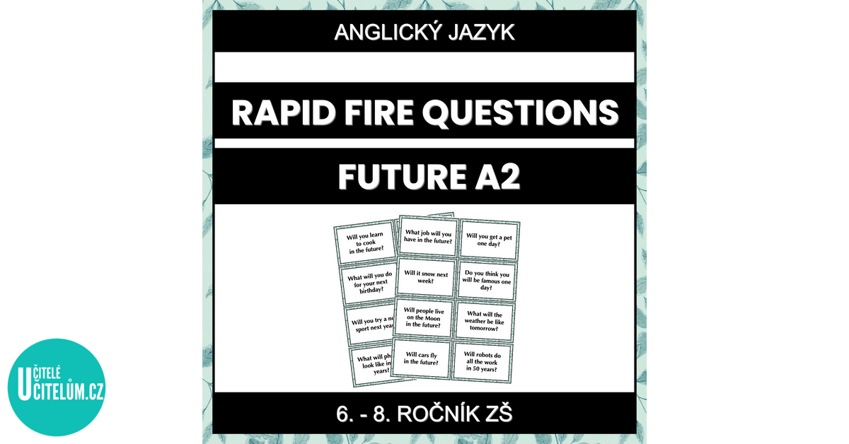 Rapid Fire Questions - Future (A2) - Anglický jazyk | UčiteléUčitelům.cz